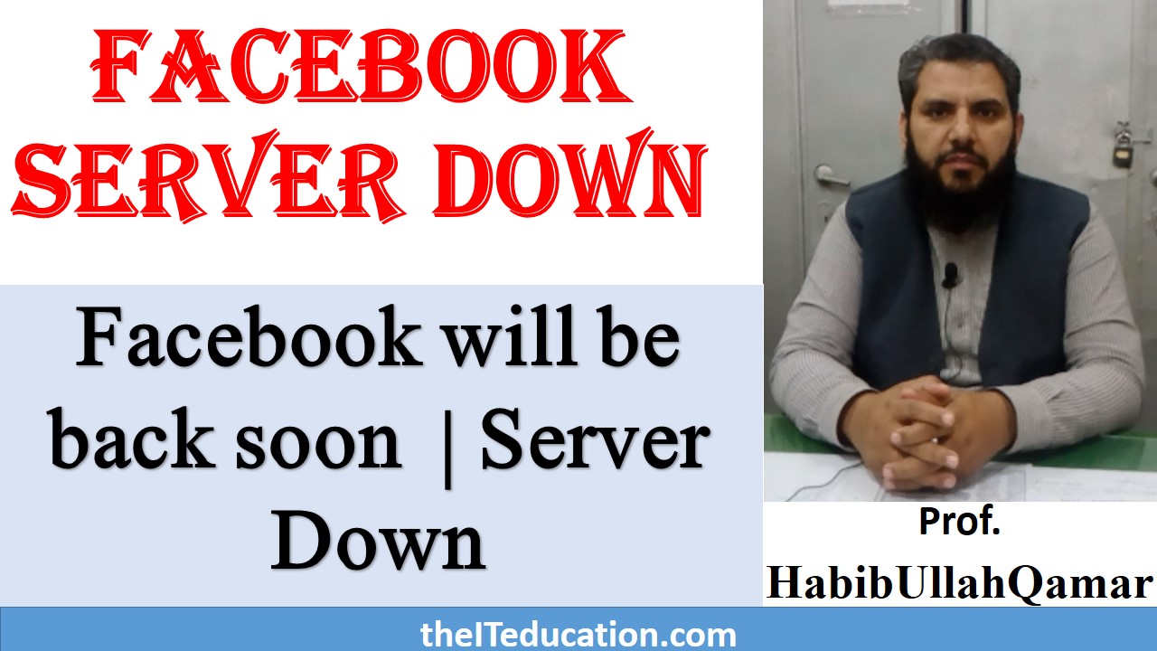 Facebook will be Back Soon - Facebook Server down - TheITEducation.com